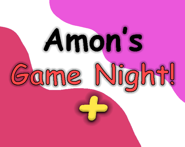 Amon's Game Night! + by Chronoware Studios