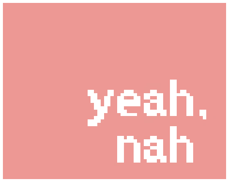 Yeah, nah by HugeResolve