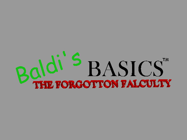 Baldi's Basics: The Forgotten Faculty by Test_Dithered