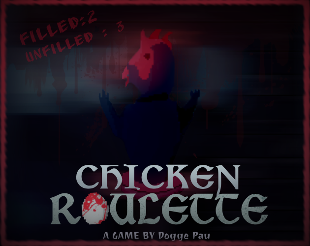 Chicken Roulette by Dogge Pau