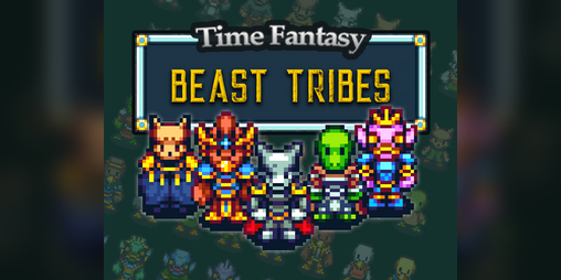 Time Fantasy: Beast Tribes by finalbossblues