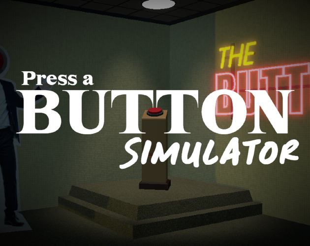 Press a Button Simulator (Original) by One Man Band