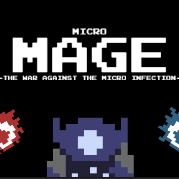 Micro Mage -The War Against The Micro Infection- by ClarkTheShark