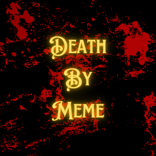 Death By Meme by NiteGames