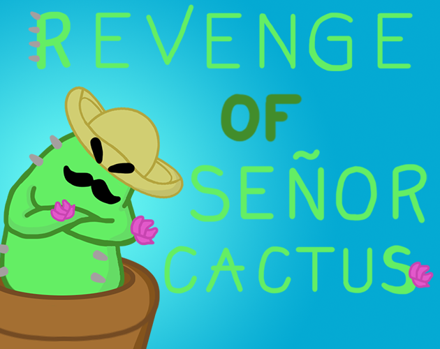 Revenge of Señor Cactus by Mea Rantala