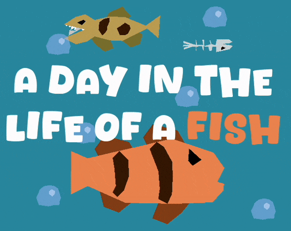 A Day in the Life of a Fish by tomeyro