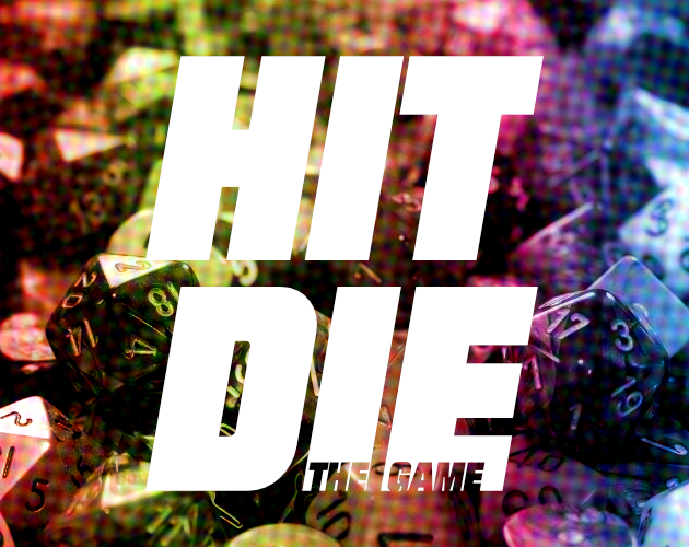 HIT DIE: The Game by Glyphtide Games