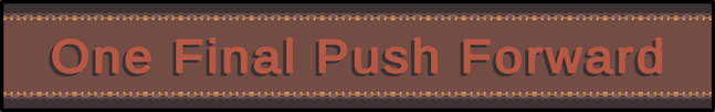 One Final Push Forward by DickOfAxe