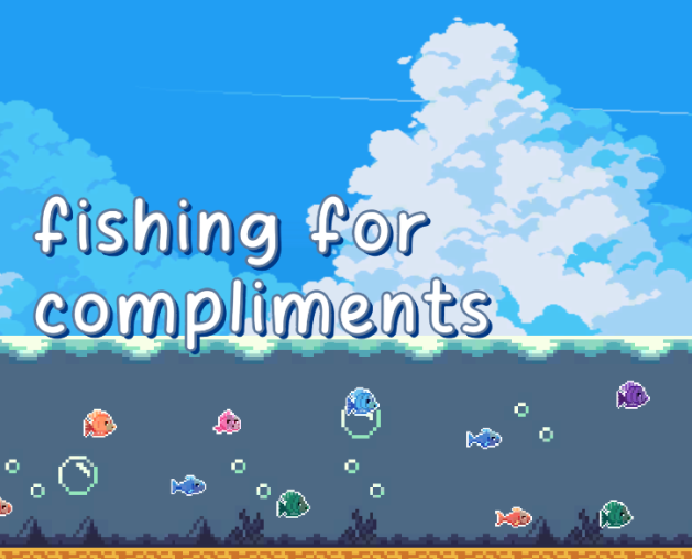 Fishing For Compliments by smallfroggames