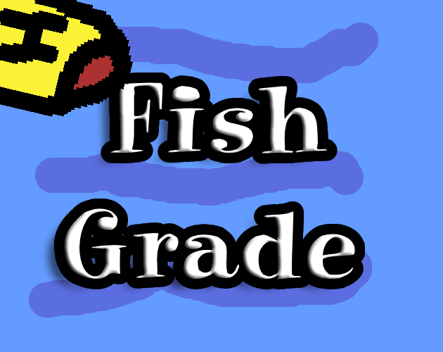 Fish Grade by RivelBop