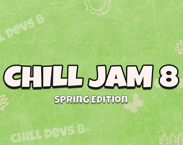 Chill Devs: Chill Jam 8 - itch.io