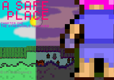 A Safe Place Chapter One: The Otherworld Takeover (DEMO) by SkitHeadGames