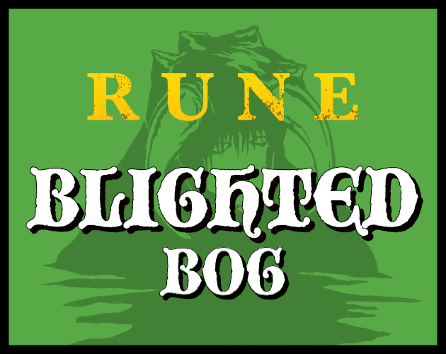 RUNE: Blighted Bog by Sasquatch Games
