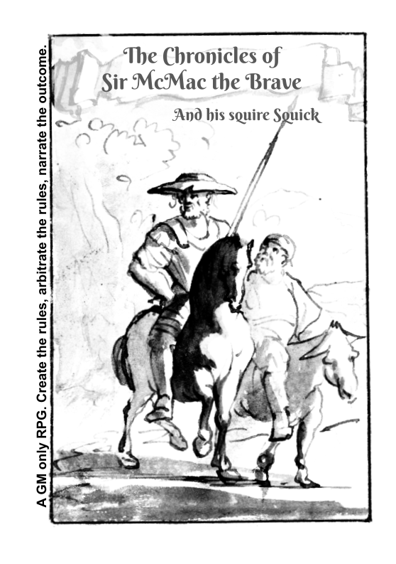 The Chronicles of Sir McMac the Brave and his squire Squick by ...