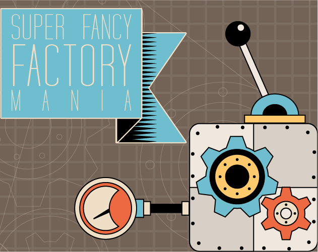The making of Super Fancy Factory Mania - a one week journey - Super ...