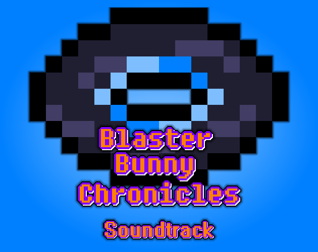 Blaster Bunny Chronicles Soundtrack by Sweep Blast Studios