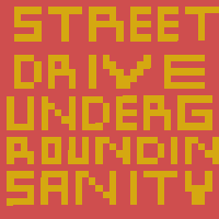 Street Drive Underground Insanity - Street Drive Underground Insanity ...