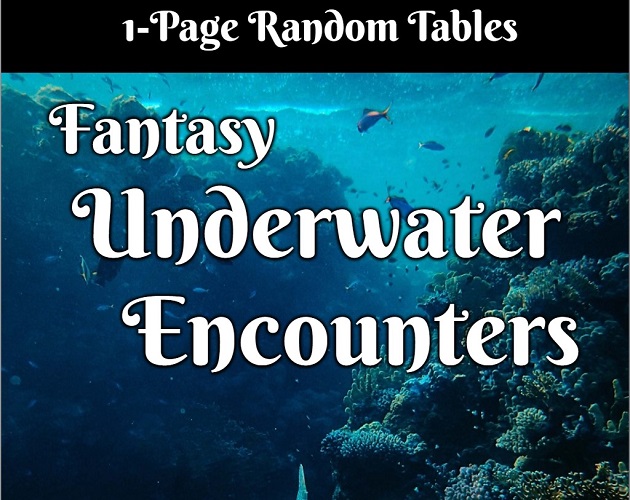Fantasy Underwater Encounters by Duncan T of Chaos Gen