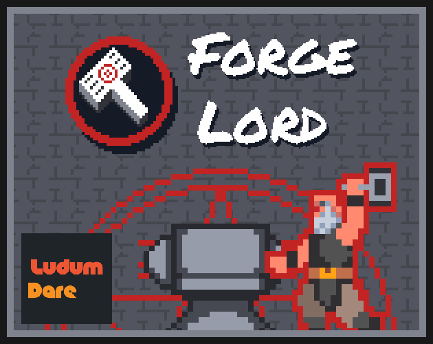 ForgeLord - Ludum Dare #55 by Hazard Game Dev
