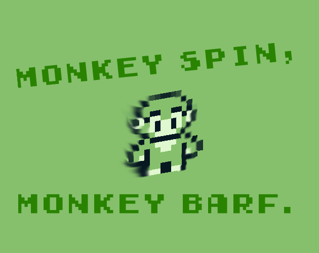 Monkey Spin, Monkey Barf by CodeMonkeyZero