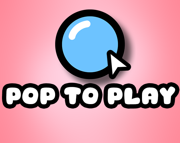 Pop to Play by Gambit_Games