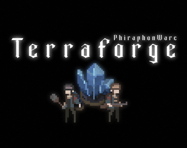TerraForge by PhiraphonWare by PhiraphonWare