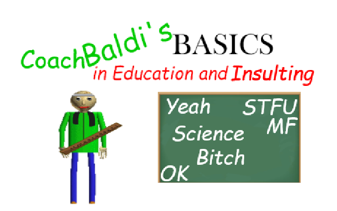 COACH BALDI'S BASICS version -10000 by COACH BALDI