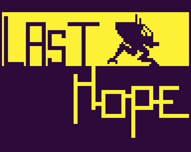 LAST HOPE by LastIroncladSTUDIO