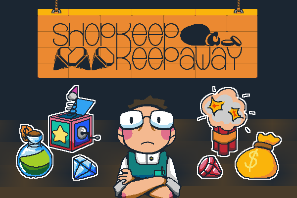 Shopkeep Keepaway by abitofkake, lenorthodox, malatemp, soko7awen, Jeice