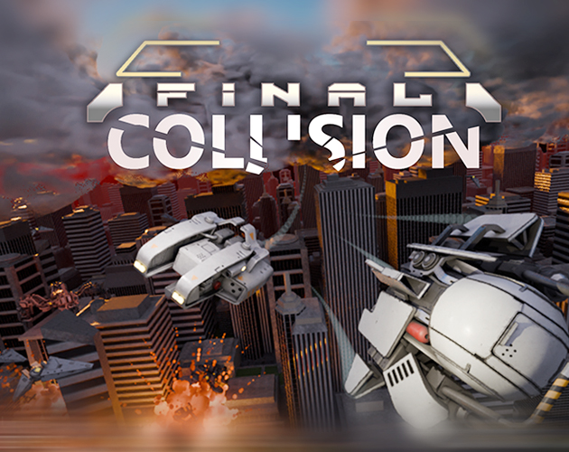 Final Collision (DEMO pd0.2) by Ninebarrel