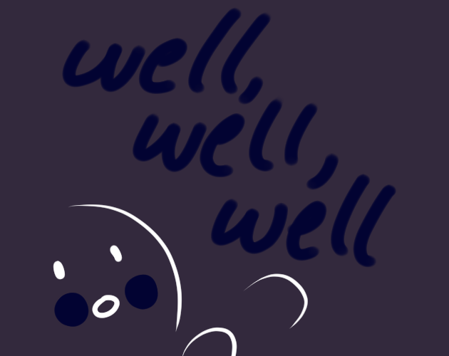 fixed an animation - well, well, well by notaroh