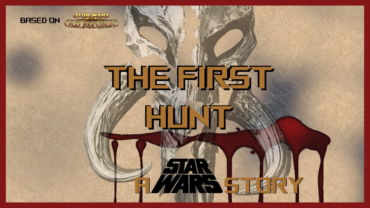 The First Hunt - a StarWars story (DEMO) by RHT pro
