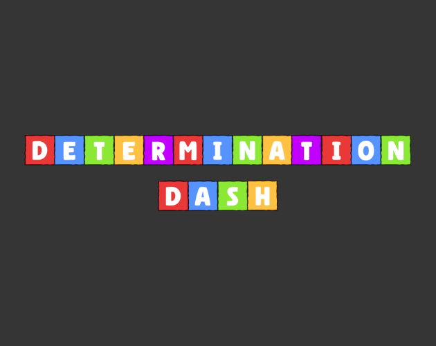 Determination Dash by Lost Legacy Games