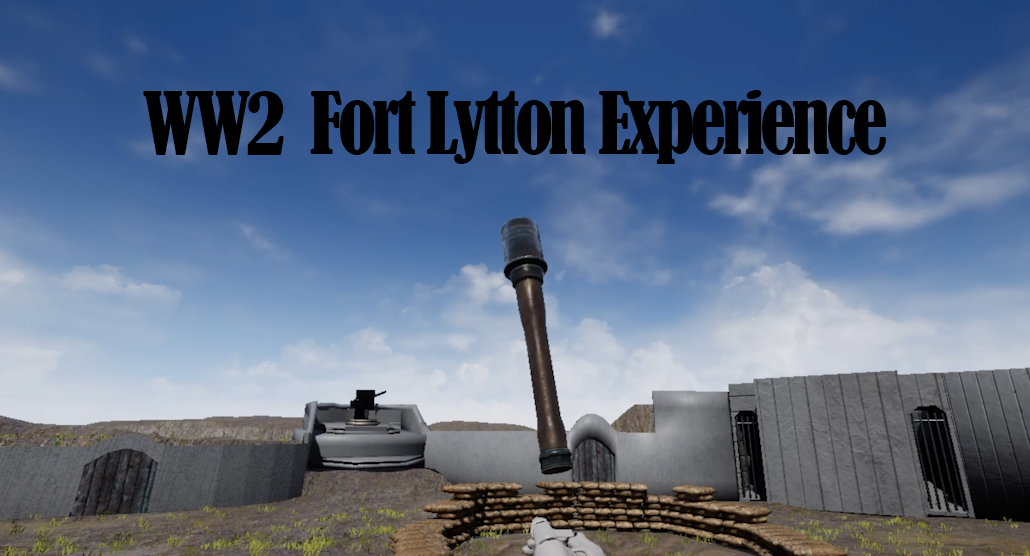 WW2 Fort Lytton Experience by virtualenvironments