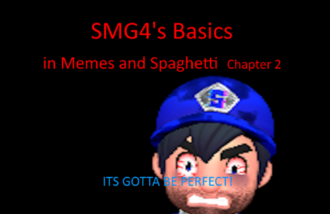 SMG4's Basics in Memes and Spaghetti Chapter 2 by Belle MR Dev SMG4's Basics in Memes and Spaghetti Chapter 2 by Belle MR Dev