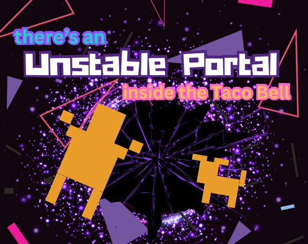 There's an Unstable Portal in the Taco Bell by gentle-doom