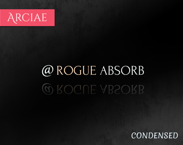Rogue Absorb by Arciae