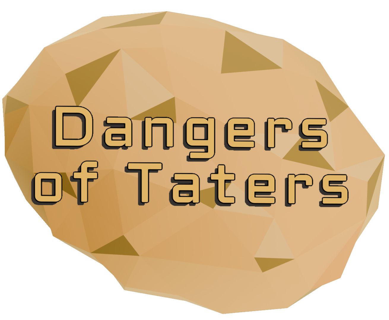 Dangers of Taters by CakeCooker