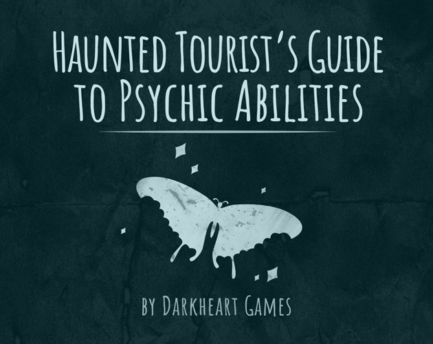 Haunted Tourist's Guide to Psychic Abilities by Darkheart Games