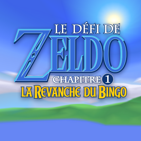 Le Défi de Zeldo - Chapitre 1 : La Revanche du Bingo by ZeldoGames