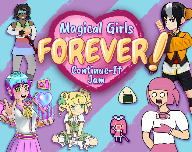 Magical Girls FOREVER Continue-It Jam - itch.io