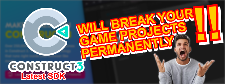 Construct 3 Breaks your Games Permanently - itch.io