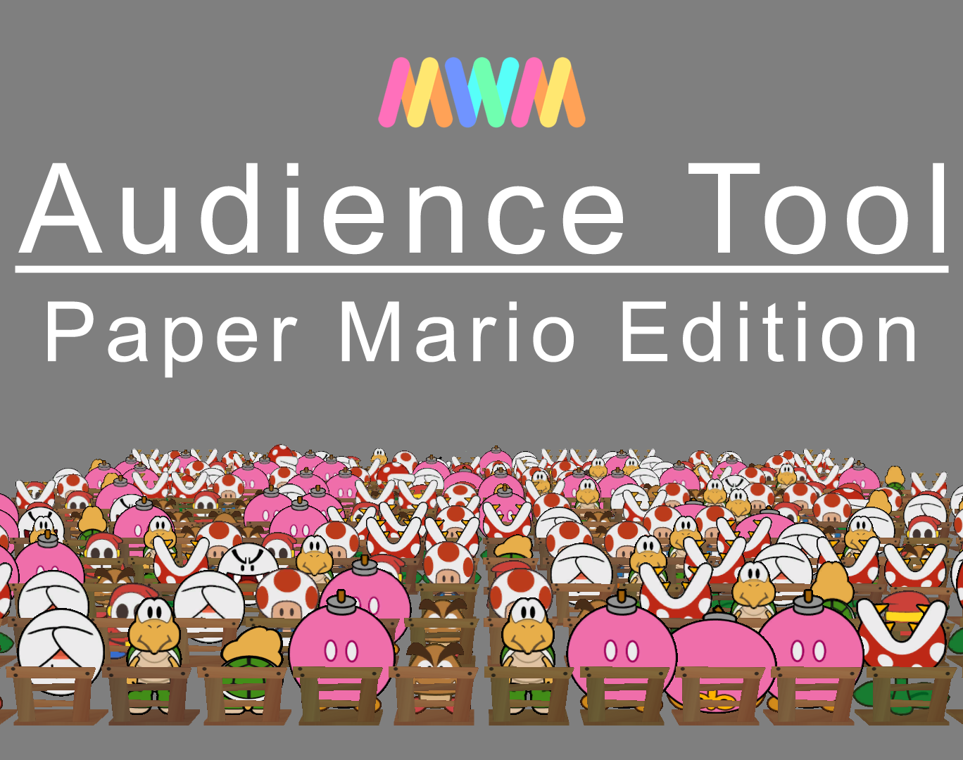 Audience Tool - Paper Mario Edition by Minimum Wage Media