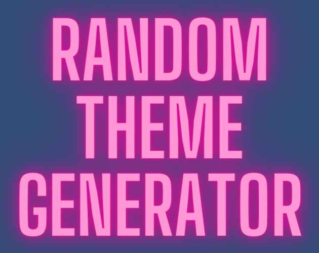 Random Themes Generator by ElOctopusMakesGames