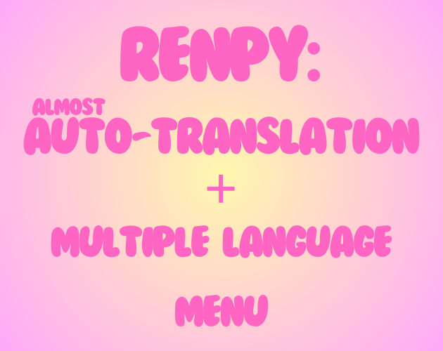 How to TRANSLATE and set MULTIPLE LANGUAGES for RenPy projects by ...