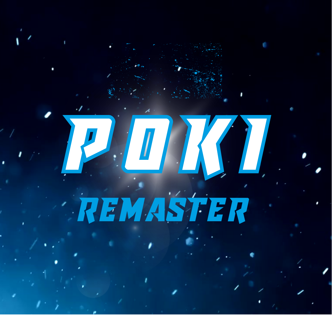 Poki Remaster by c0ngthanh