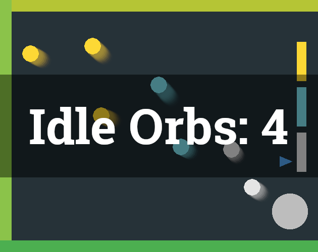 Idle Orbs: 4 by Orbiverse