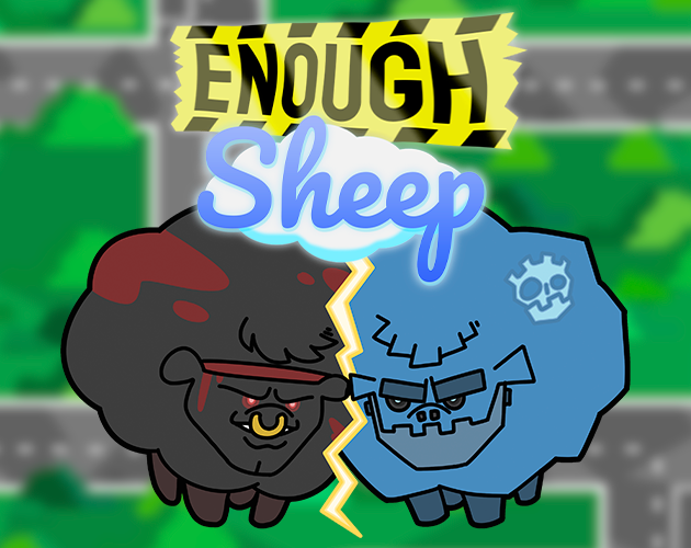 ENOUGH Sheep by Frobby, leoo89, PagodaDimensionale, Elisa Cosmai for GMTK Game Jam 2023 - itch.io