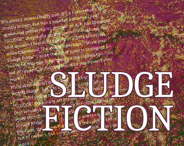 SLUDGE FICTION by Cadence