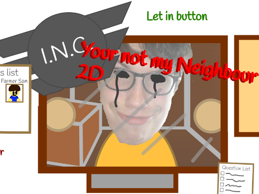 That's Not My Neighbour! (2D) by DarkDemonGamer_1